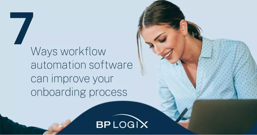 7 Ways Workflow Automation Software Improves Your Onboarding Process